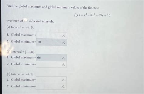 Solved Find The Global Maximum And Global Minimum Values Of Chegg