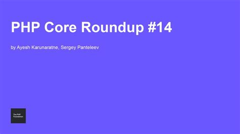 Php Foundation On Linkedin Php Core Roundup 14