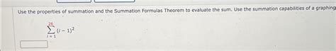 Solved Use The Properties Of Summation And The Summation