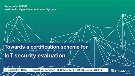 Towards A Certification Scheme For Iot Security Evaluation Ppt