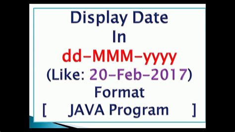 Display Date In Dd Mmm Yyyy Format In Java Youtube