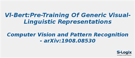 Pre Training Of Generic Visual Linguistic Representations S Logix