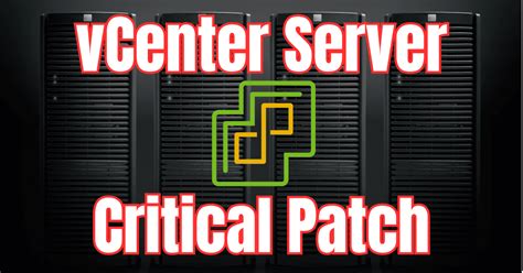 Vmware Vcenter Server Vmsa 2024 0012 Critical Patch Update Steps Virtualization Howto