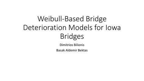 Ppt Weibull Based Bridge Deterioration Models For Iowa Bridges