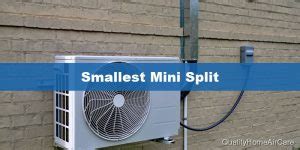 Smallest Mini Split Systems Compact Solutions For Targeted Cooling And Heating Quality Home