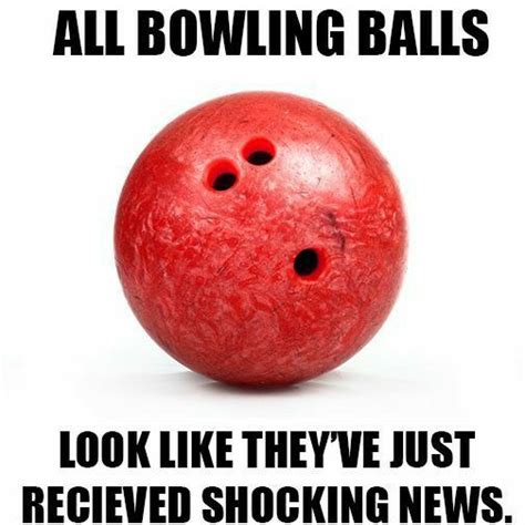 Funny Bowling Birthday Memes At May Hughey Blog