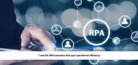 7 Real Life RPA Examples That Spur Operational Efficiency Testing Strategies Machine Learning