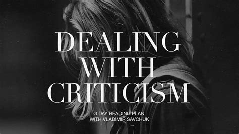 Dealing With Criticism Vladimir Savchuk Ministries