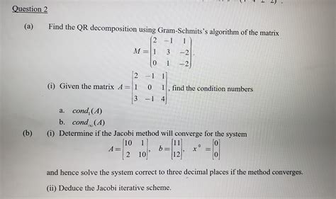Solved A Find The Qr Decomposition Using Gram Schmitss