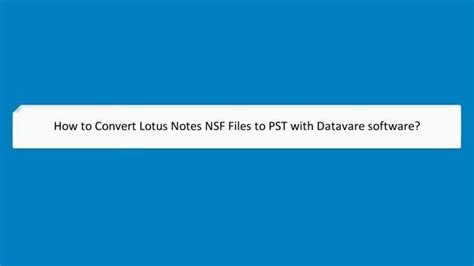 Convert Hcl Notes Nsf To Pst Without Lotus Notes Datavare Nsf To Pst Converter نماشا