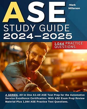 ASE Study Guide 2024 2025 A SERIES All In One A1 A9 ASE Test Prep For The Automotive Service
