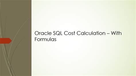 Oracle Sql Cost Calculation With Formulas