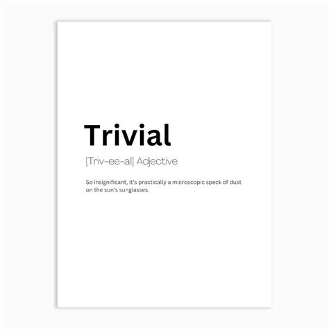 Trivial Definition Meaning Art Print By Kaigozen Fy