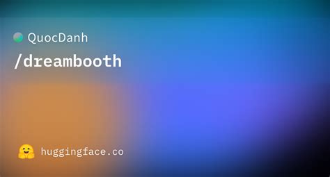 QuocDanh Dreambooth Hugging Face