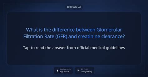 What Is The Difference Between Glomerular Filtration Rate Gfr And Creatinine Clearance