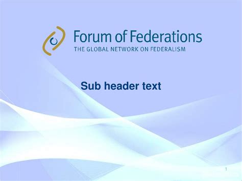 Ppt Forum Of Federations Advancing Democratic Governance Through Federalism Powerpoint