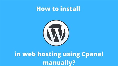 Installing Wordpress In Hosting Account Install Wp Manually Using Konsoleh Cpanel Youtube