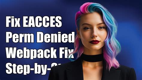 Fixing Eacces Permission Denied Error In Webpack Step By Step Guide Youtube