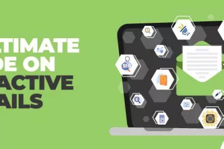 Mastering Interactive Emails