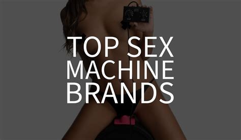 Performance And Durability Of Top Sex Machine Brands Rsextoyedu