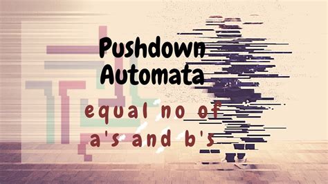 Pda For Equal No Of A And B Construct Pda For Equal No Of A S And B S