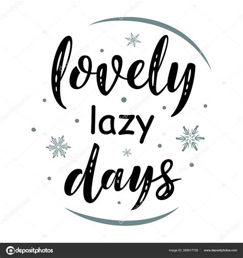 Lovely Lazy Days Hand Drawn Motivation Simple Lettering Sign Cafe Stock Vector By ©alenika 365617726