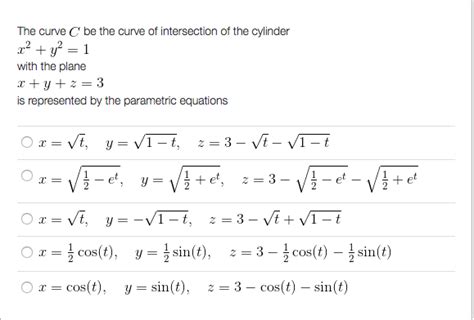 Solved The Curve C Be The Curve Of Intersection Of The Chegg Com