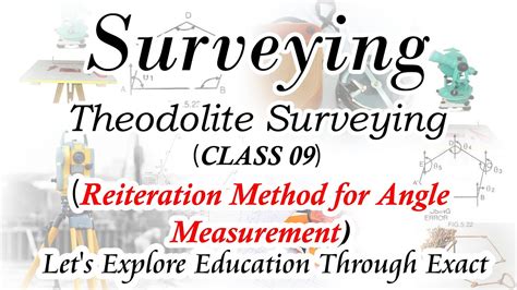 Reiteration Method For Angle Measurement Surveyingtheodolite