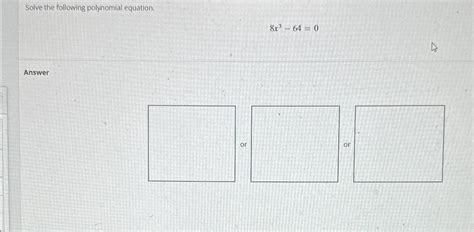 Solved Solve The Following Polynomial