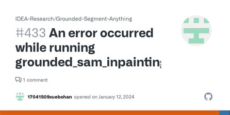 An Error Occurred While Running Grounded Sam Inpainting Demo Py Issue IDEA Research