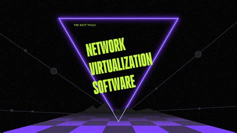 23 Best Network Virtualization Software Tools In 2026