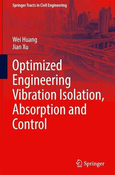 Optimized Engineering Vibration Isolation Absorption And Control Springer Tracts In Civil