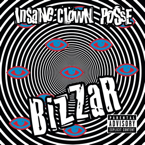 Insane Clown Posse Bizzar Lyrics And Tracklist Genius