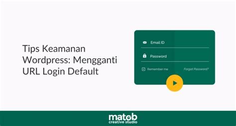 Tips Keamanan Wordpress Mengganti Login Default Matob Creative