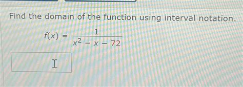 Solved Find The Domain Of The Function Using Interval