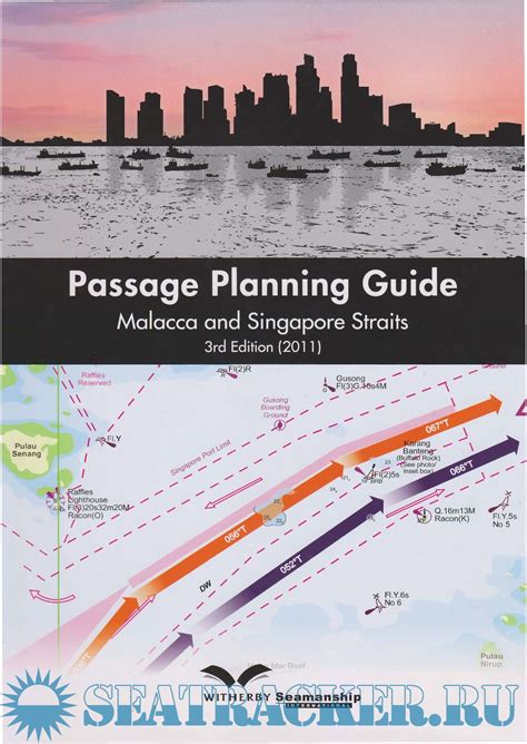 Passage Planning Guide Malacca And Singapore Straits 3rd Ed