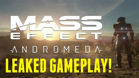 Leaked Gameplay Details For Mass Effect Andromeda Gaming Central