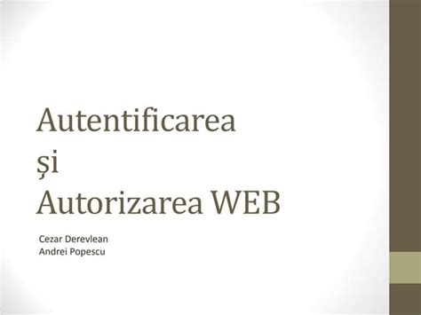 Autentificarea Si Autorizarea Web Ppt