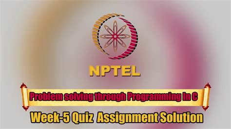 Problem Solving Through Programming In C Week 5quiz Assignment Solution Youtube