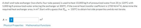 Solved A Shell And Tube Exchanger Two Shells Four Tube Chegg Com