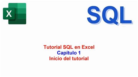 Tutorial Sql En Excel Capitulo N° 1 Youtube