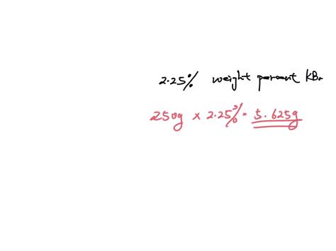 Solved A Solution Is 2 25 By Mass Of Kbr How Many Grams Of Kbr Are In 250 0 G Of Solution