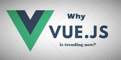 Why Vue Js Is Trending Now ATeam Soft Solutions