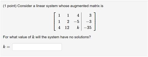Solved 1 ﻿point ﻿consider A Linear System Whose Augmented