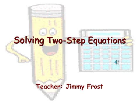 Solving Two Step Equations PPT