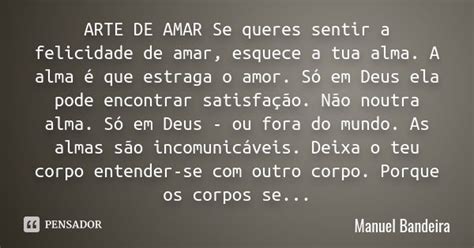 Arte De Amar Se Queres Sentir A Manuel Bandeira Pensador