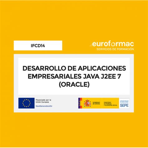 Curso Gratuito De IFCD DESARROLLO DE APLICACIONES EMPRESARIALES JAVA J EE ORACLE