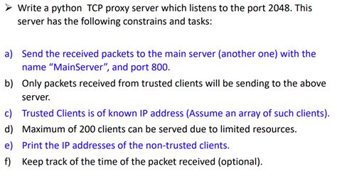 Solved Write A Python Tcp Proxy Server Which Listens To The