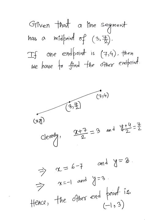 [solved] Help A Line Segment Has A Midpoint Of 13 If One Endpoint Is 7 4 What Is The Other