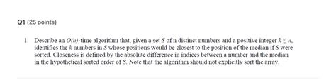 Solved Describe An O N Time Algorithm That Given A Set S